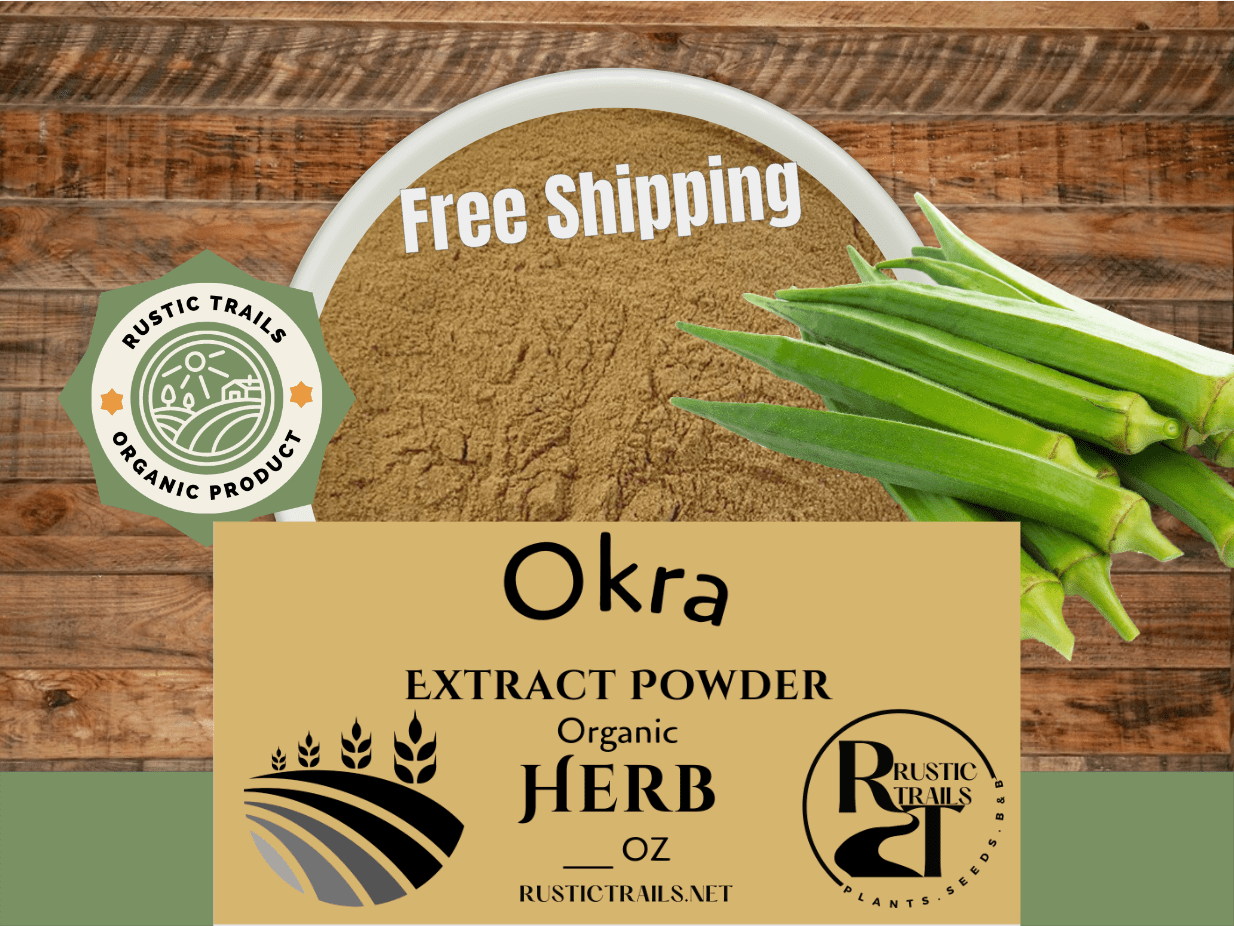 Okra Extract Powder - Rustic Trails Texas LLC