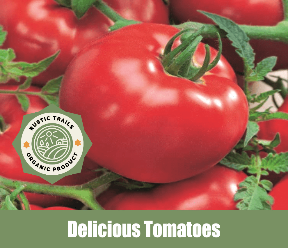 Delicious Tomatoes - Rustic Trails Texas LLC